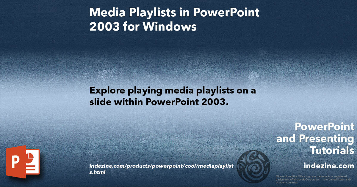 Media Playlists in PowerPoint 2003 for Windows