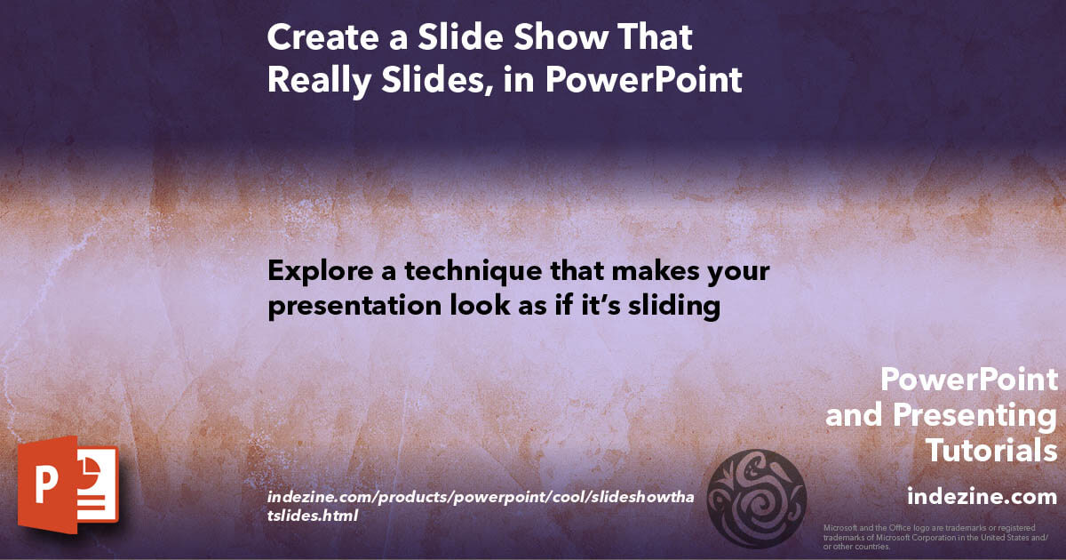 Create a Slide Show That Really Slides, in PowerPoint
