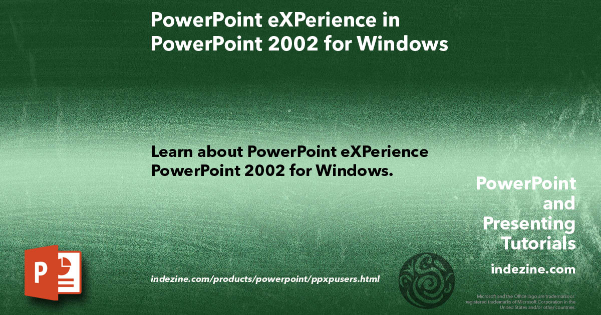 PowerPoint eXPerience in PowerPoint 2002 for Windows