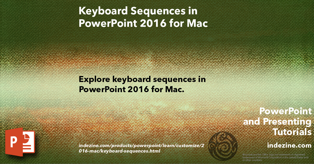 Keyboard Sequences in PowerPoint 2016 for Mac