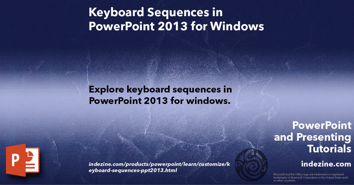 Keyboard Sequences in PowerPoint 2013 for Windows