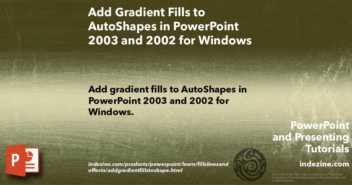 Add Gradient Fills to AutoShapes in PowerPoint 2003 and 2002 for Windows