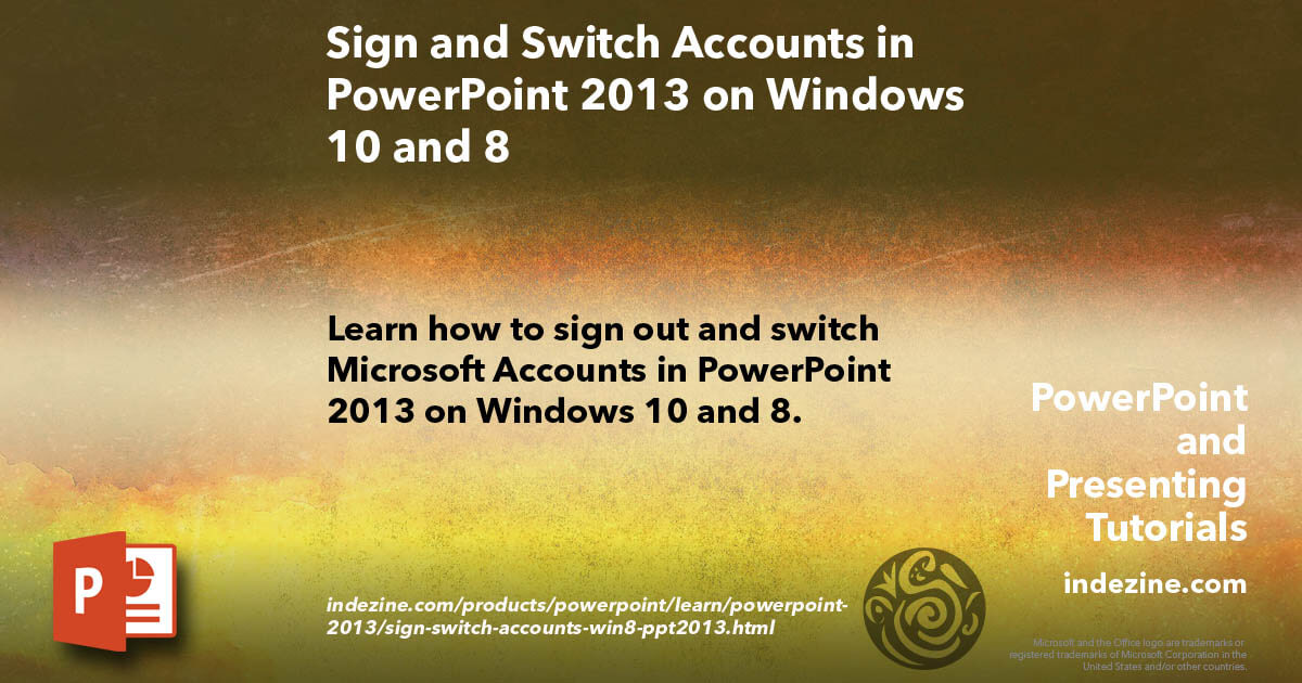 Sign and Switch Accounts in PowerPoint 2013 on Windows 10 and 8