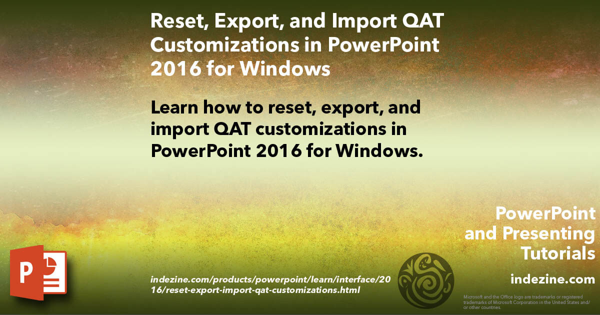 Reset Export And Import Qat Customizations In Powerpoint 2016 For Windows