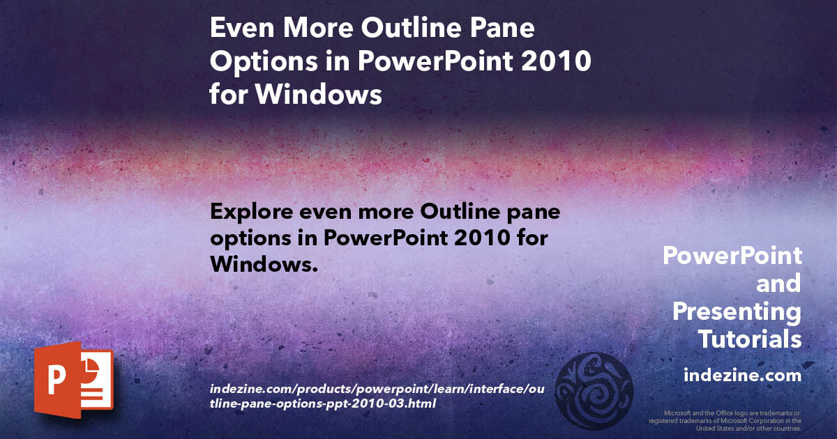 Even More Outline Pane Options in PowerPoint 2010 for Windows