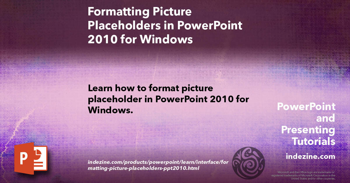 Formatting Picture Placeholders in PowerPoint 2010 for Windows