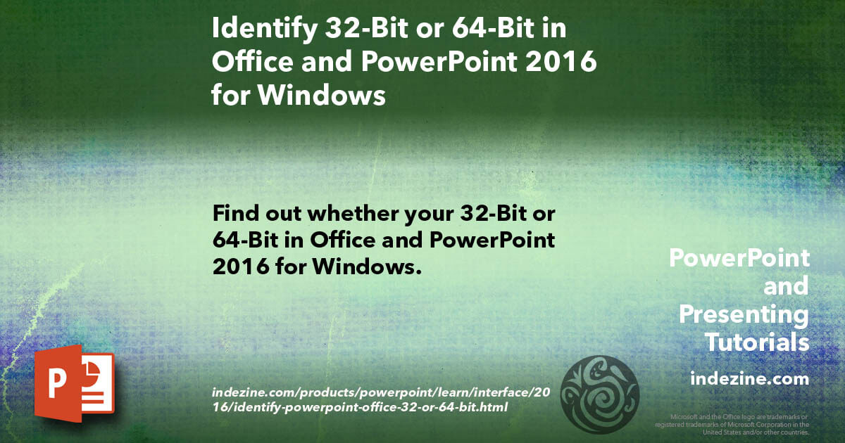 Identify 32-Bit or 64-Bit in Office and PowerPoint 2016 for Windows