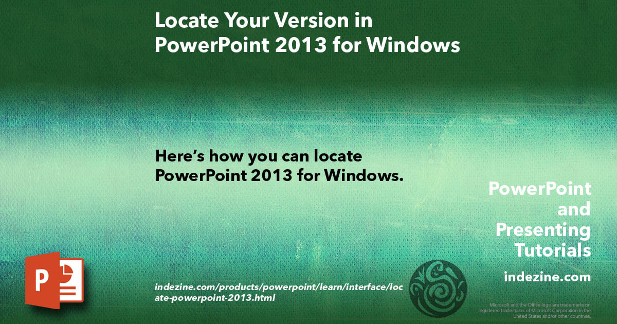 Locate Your Version in PowerPoint 2013 for Windows