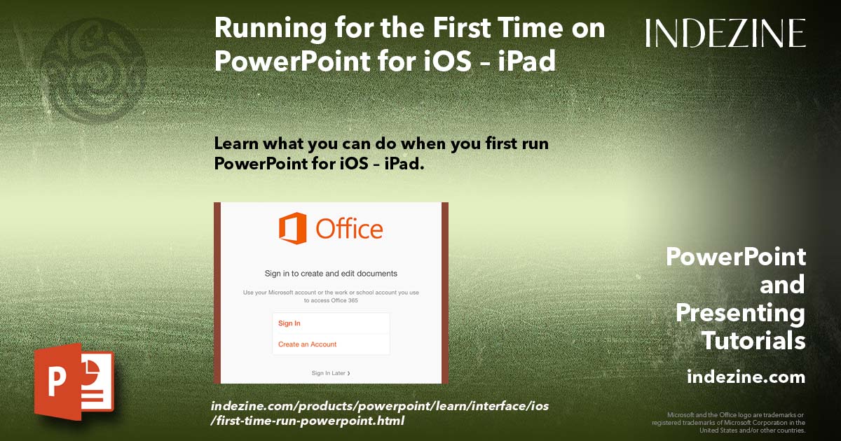 Running for the First Time on PowerPoint for iOS – iPad