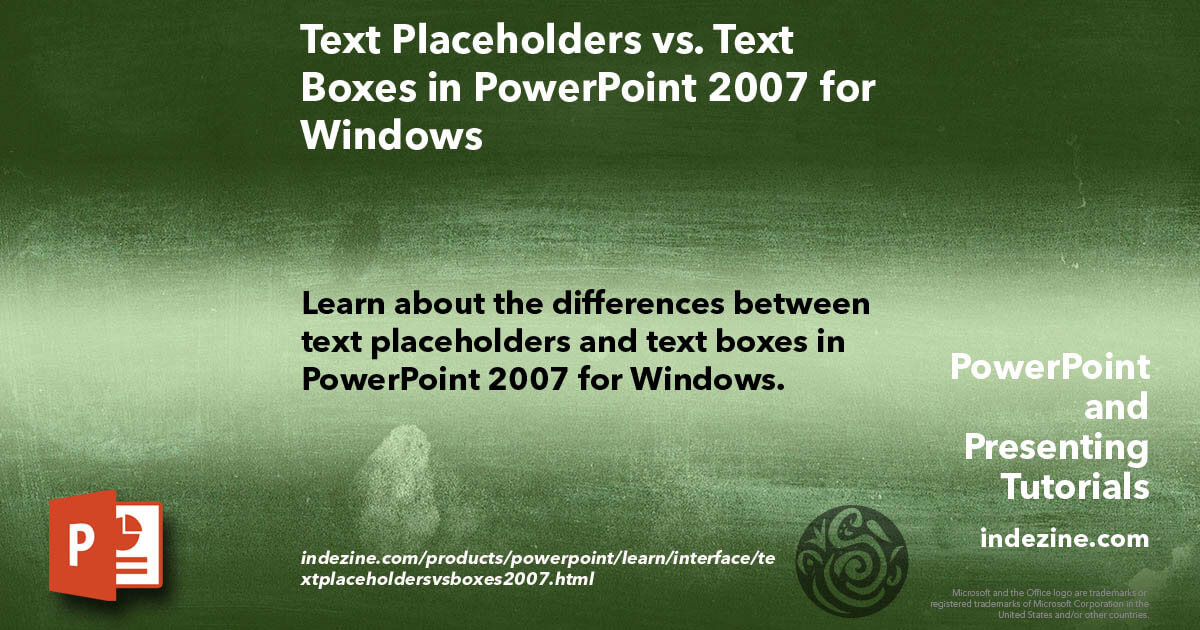 Text Placeholders vs. Text Boxes in PowerPoint 2007 for Windows