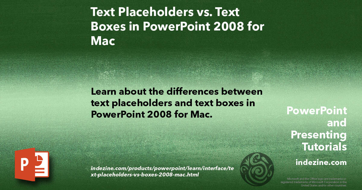 Text Placeholders Vs Text Boxes In PowerPoint 2008 For Mac text-placeholders-vs-text-boxes-in-powerpoint-2008-for-mac