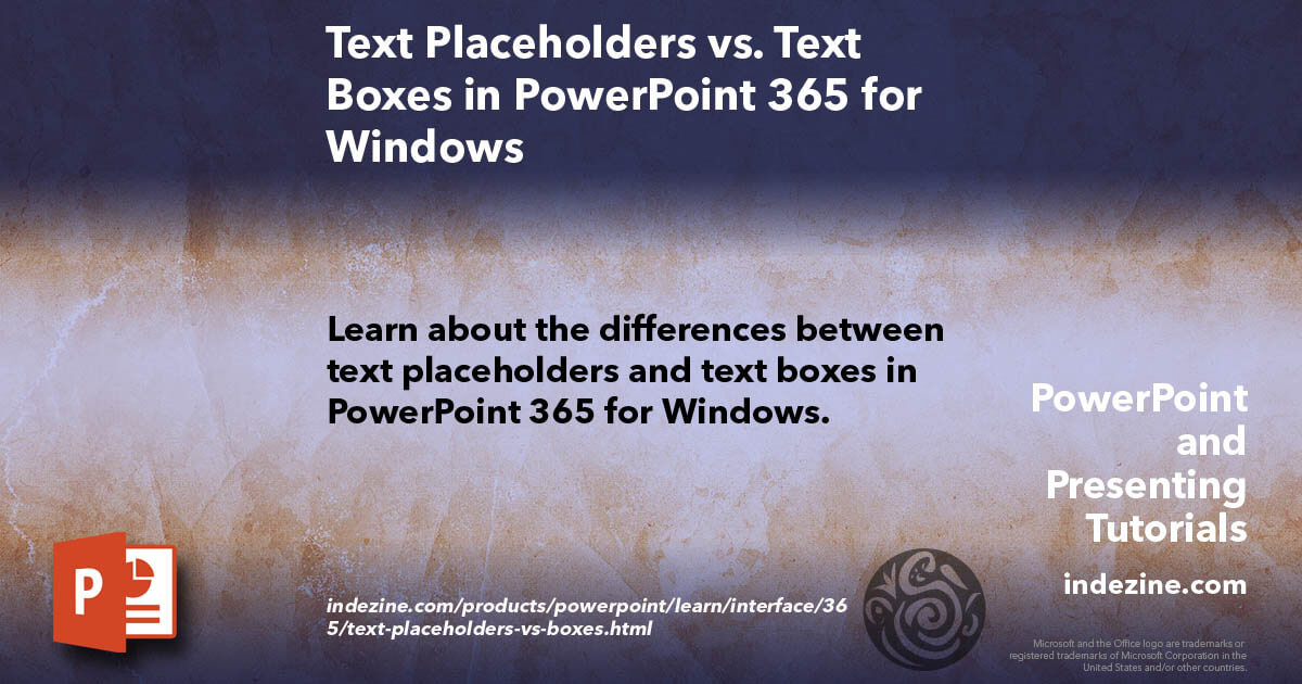 Text Placeholders vs. Text Boxes in PowerPoint 365 for Windows