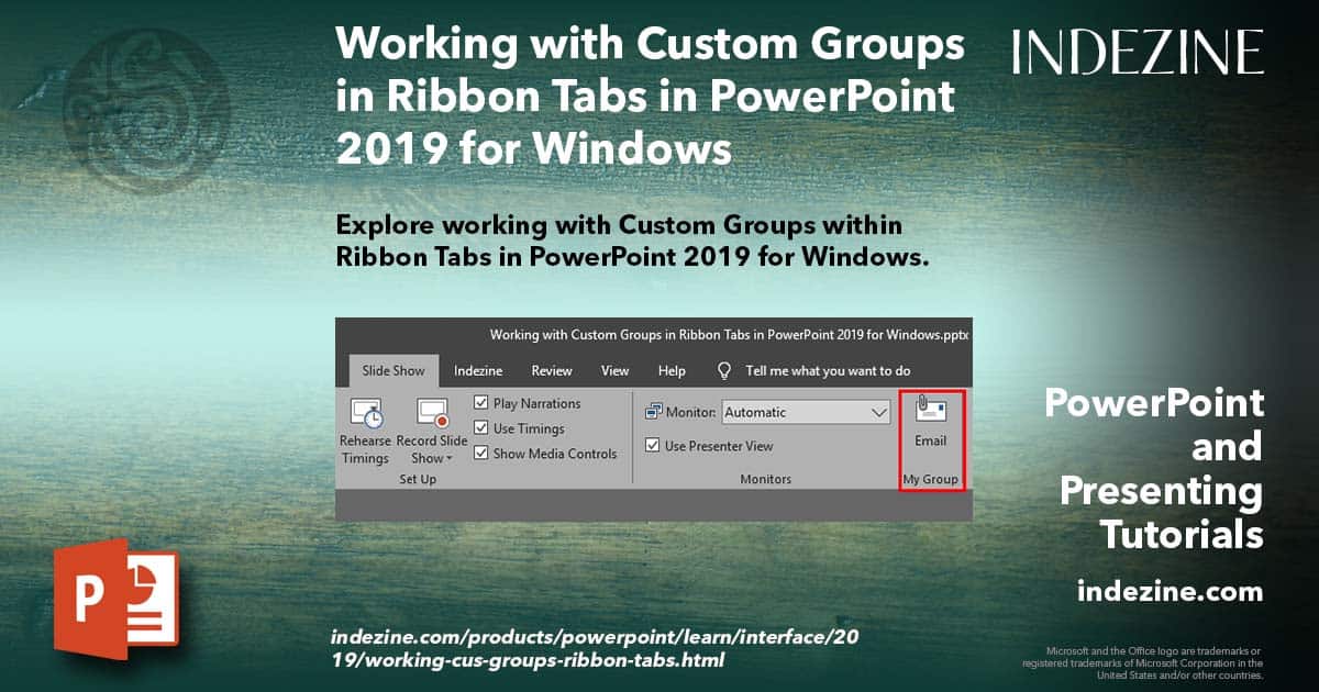 Working With Custom Groups In Ribbon Tabs In Powerpoint 2019 For Windows