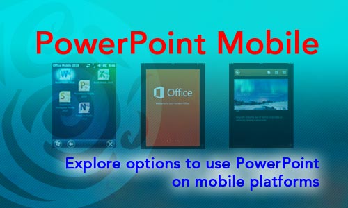 PowerPoint for Office Mobile | PowerPoint