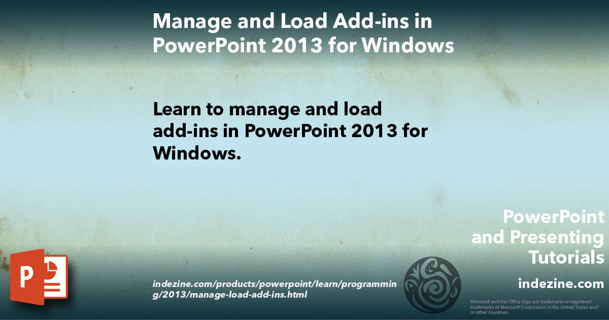 Manage and Load Add-ins in PowerPoint 2013 for Windows