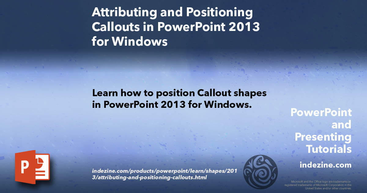 Attributing and Positioning Callouts in PowerPoint 2013 for Windows