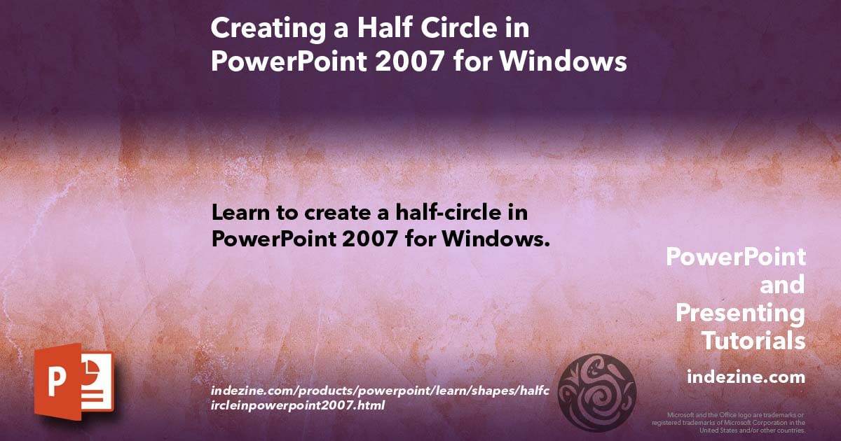 Creating a Half Circle in PowerPoint 2007 for Windows