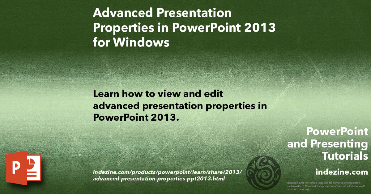 Advanced Presentation Properties in PowerPoint 2013 for Windows