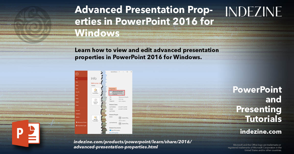 Advanced Presentation Properties in PowerPoint 2016 for Windows