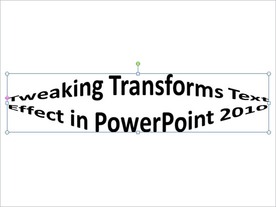 Advanced Text Transforms in PowerPoint 2010 for Windows