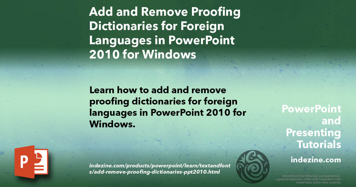 Add and Remove Proofing Dictionaries for Foreign Languages in PowerPoint 2010 for Windows