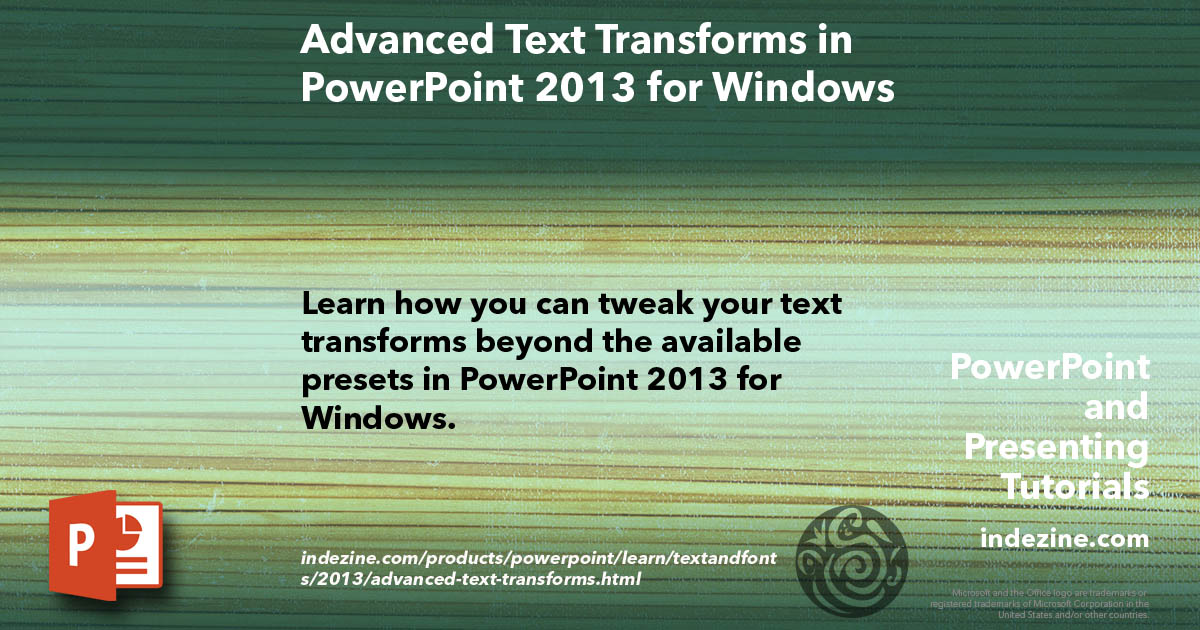 Advanced Text Transforms in PowerPoint 2013 for Windows