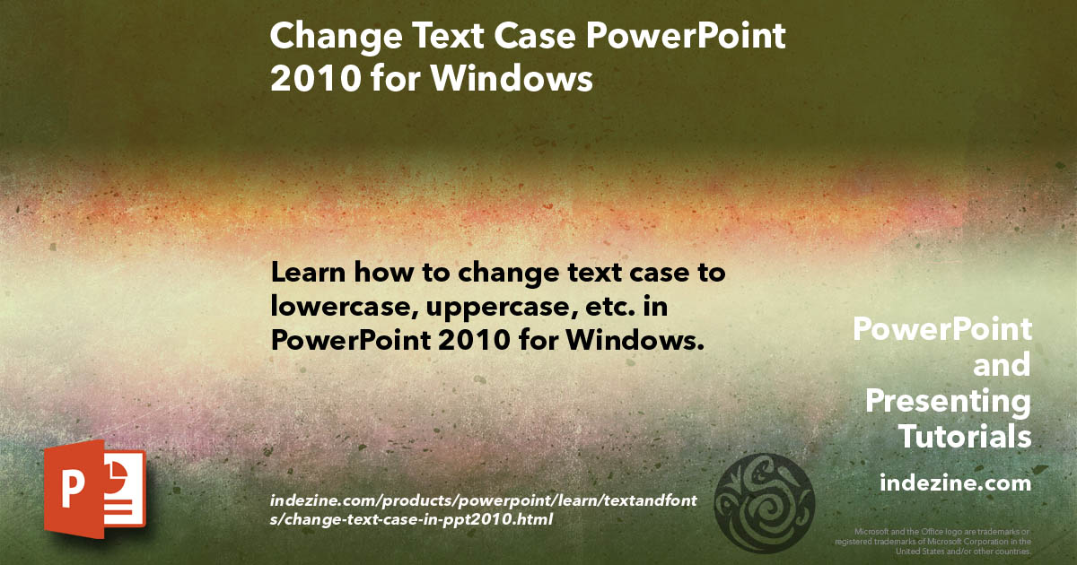 Change Text Case PowerPoint 2010 for Windows