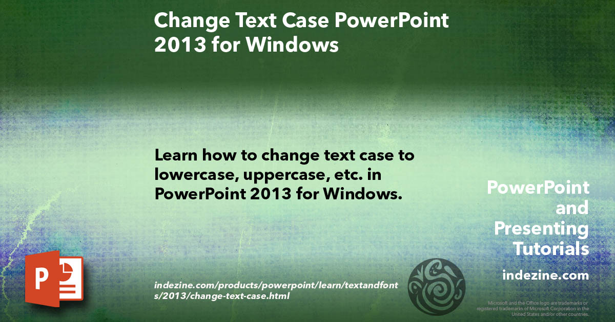 Change Text Case PowerPoint 2013 for Windows