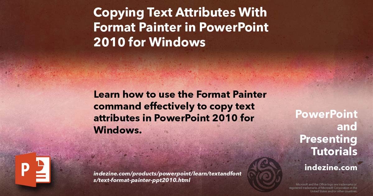 Copying Text Attributes With Format Painter in PowerPoint 2010 for Windows