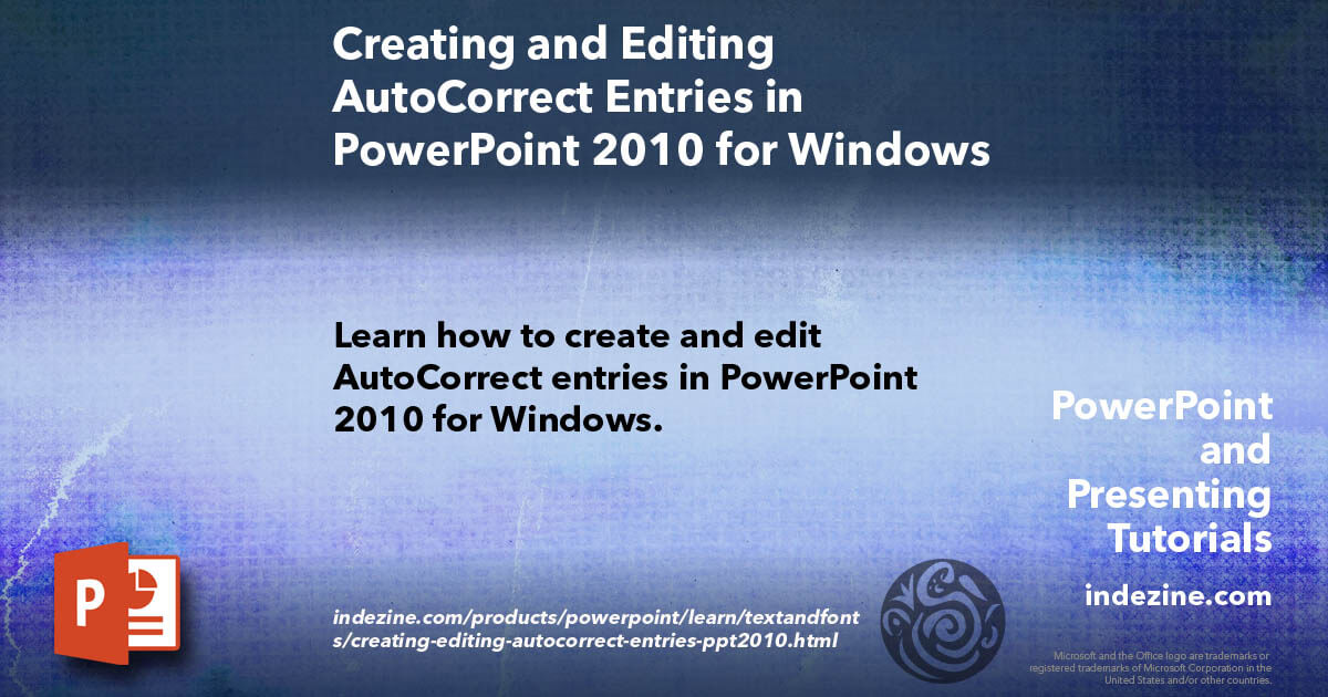 Creating And Editing Autocorrect Entries In Powerpoint 2010 For Windows