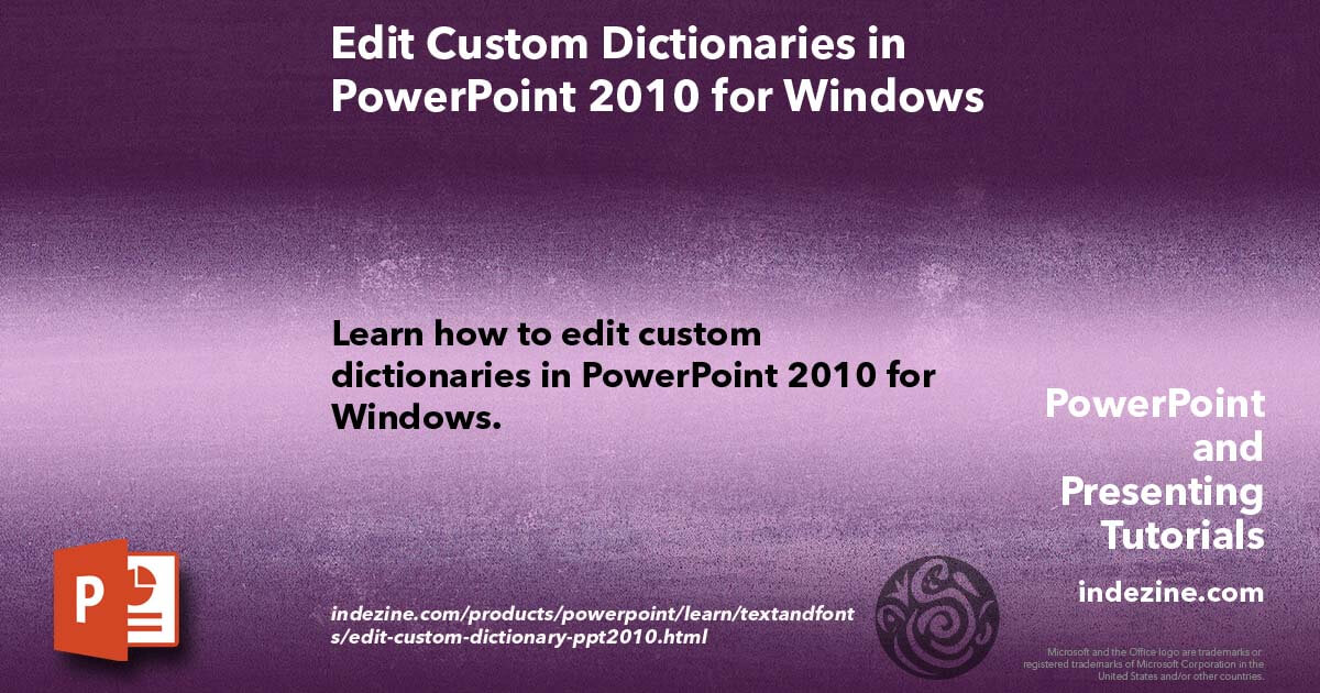 Edit Custom Dictionaries in PowerPoint 2010 for Windows
