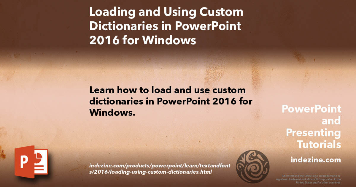 Loading and Using Custom Dictionaries in PowerPoint 2016 for Windows