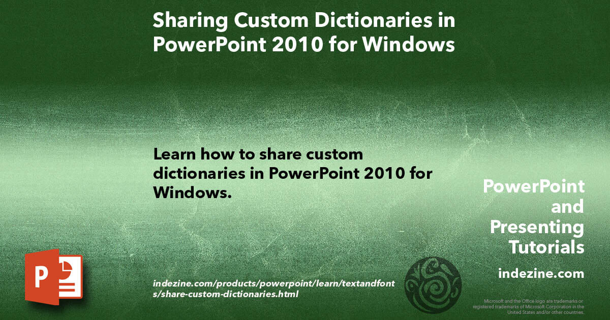 Sharing Custom Dictionaries in PowerPoint 2010 for Windows