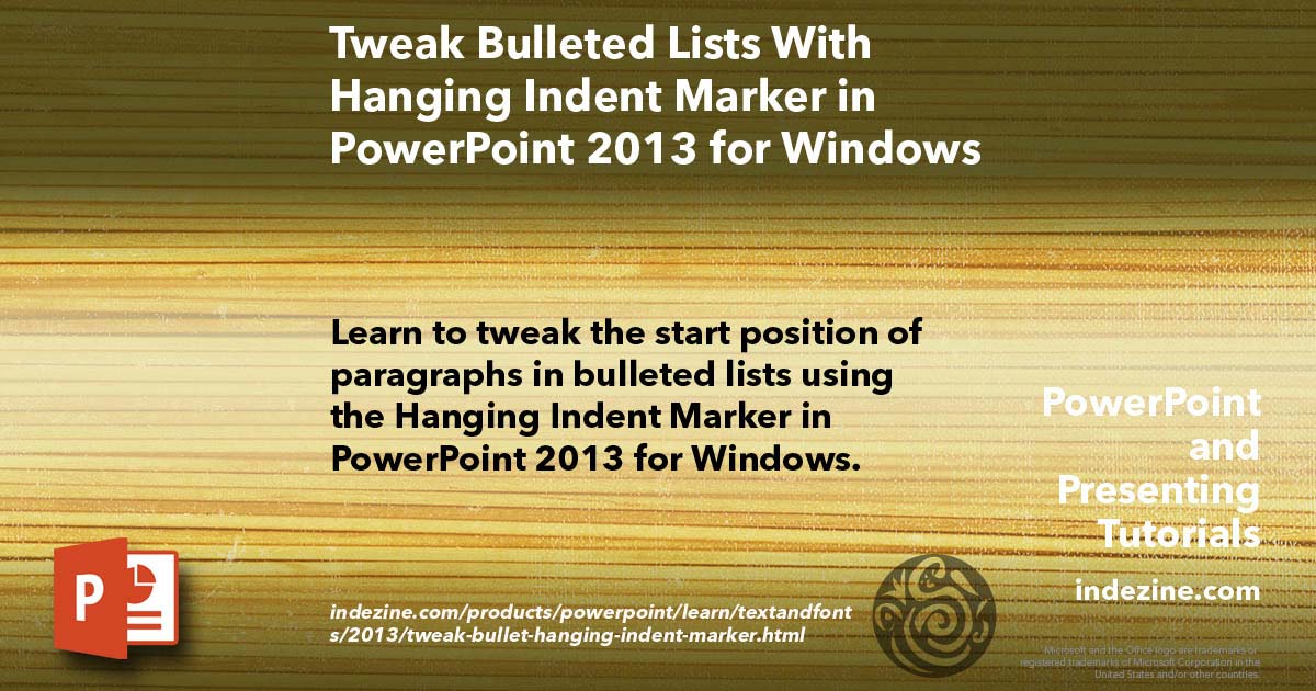 Tweak Bulleted Lists With Hanging Indent Marker in PowerPoint 2013 for ...