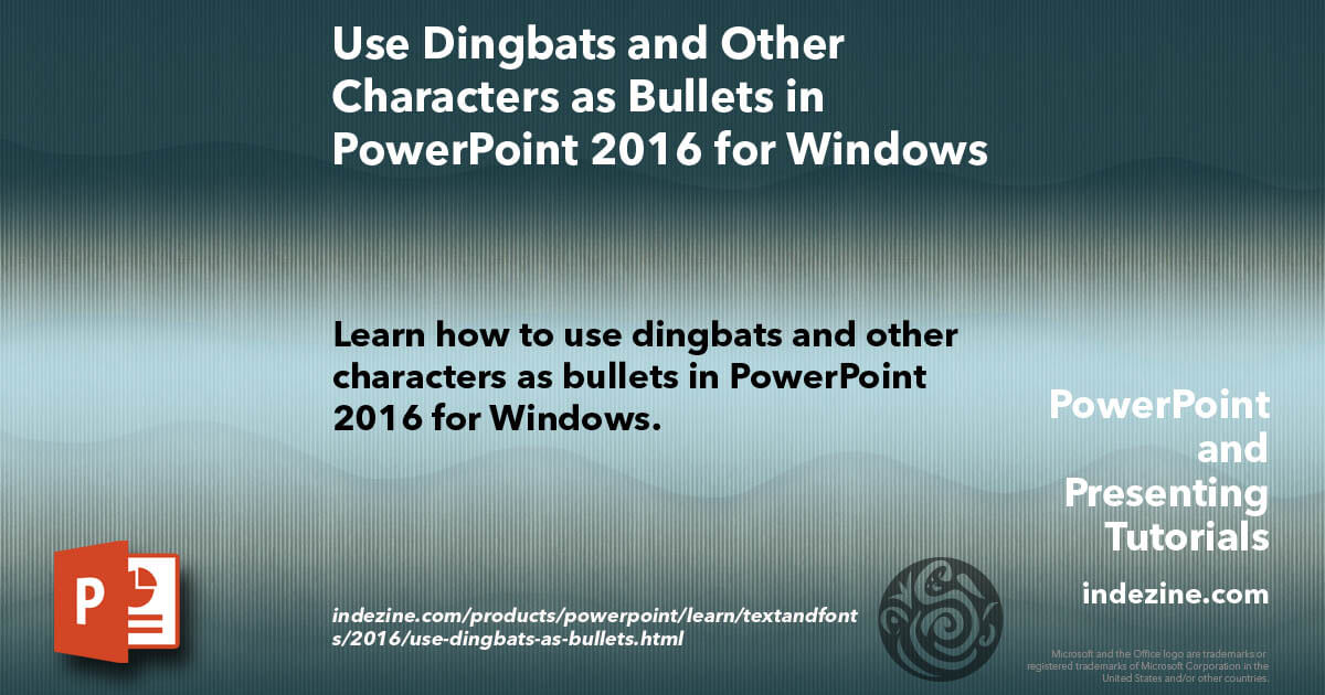 Use Dingbats and Other Characters as Bullets in PowerPoint 2016 for Windows