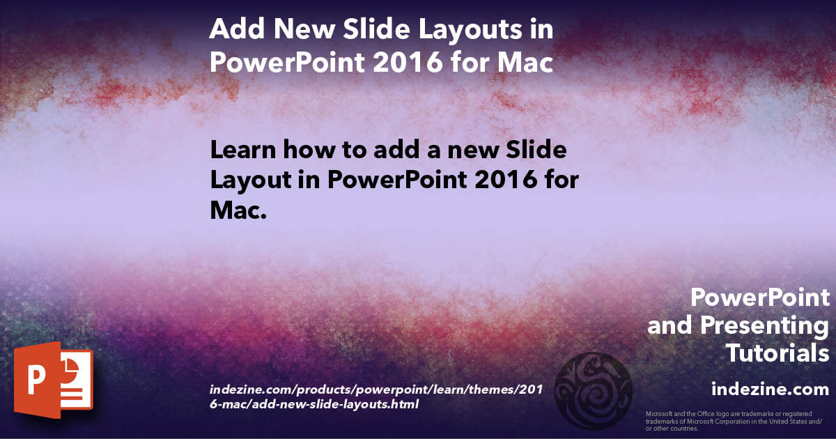 Add New Slide Layouts in PowerPoint 2016 for Mac