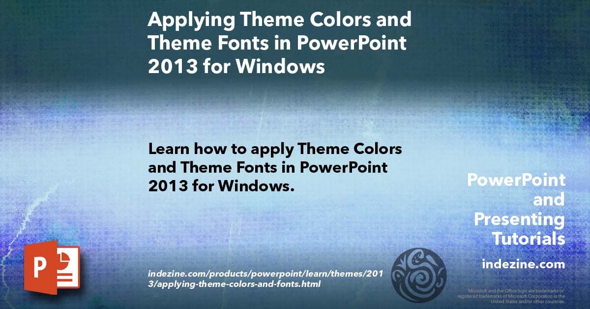 Applying Theme Colors and Theme Fonts in PowerPoint 2013 for Windows