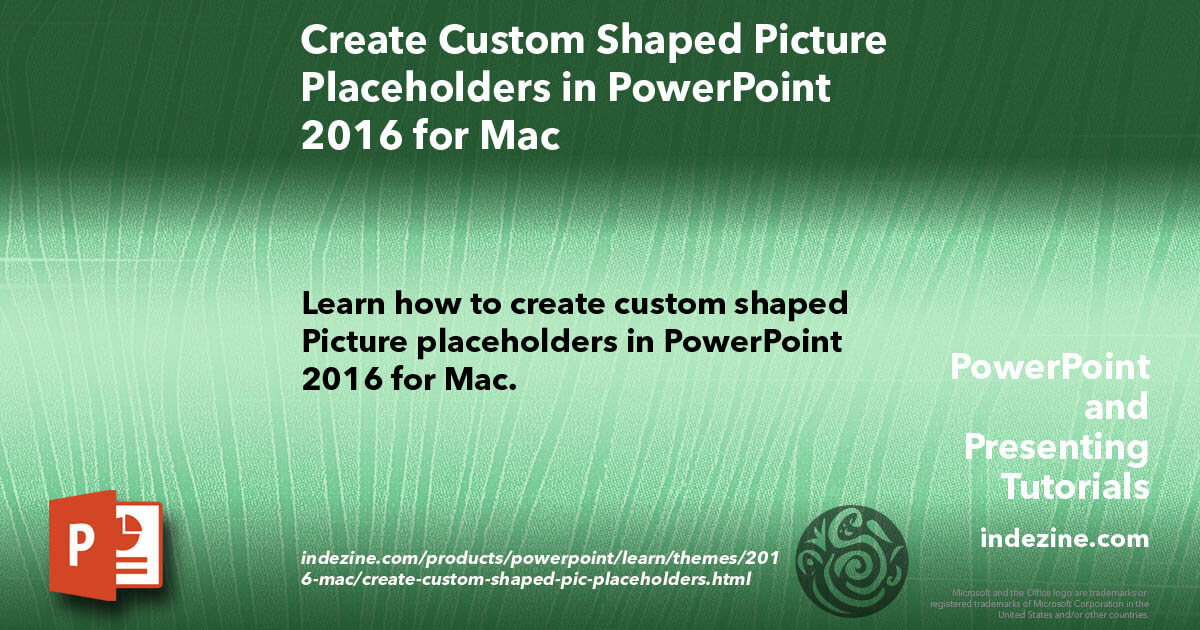 Create Custom Shaped Picture Placeholders in PowerPoint 2016 for Mac