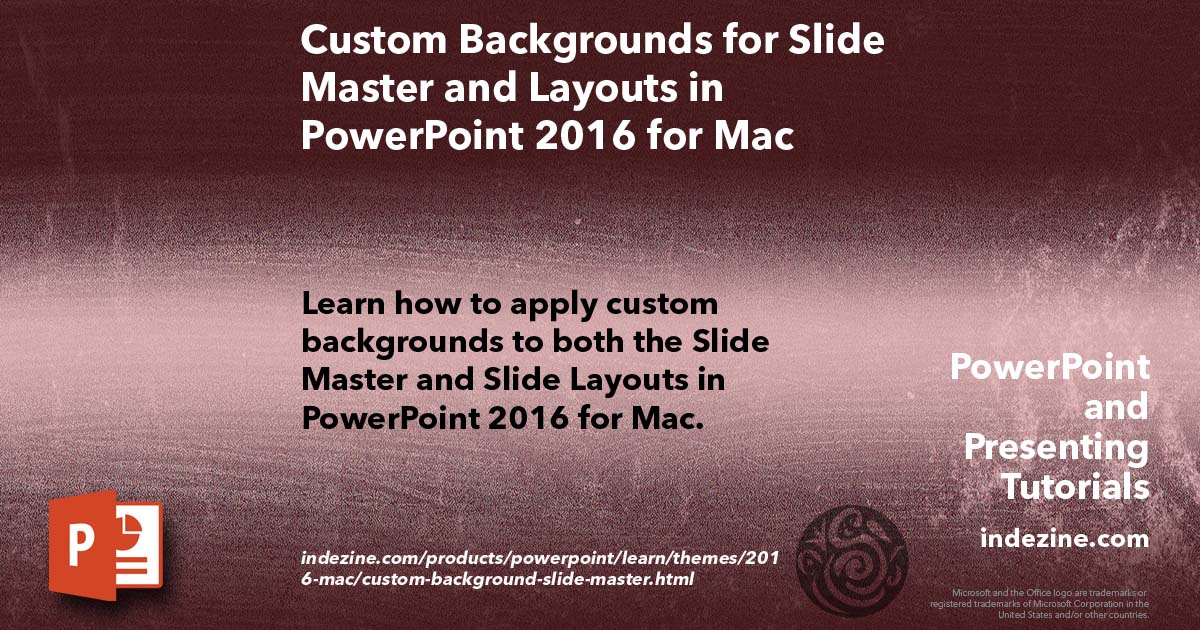 Custom Backgrounds for Slide Master and Layouts in PowerPoint 2016 for Mac