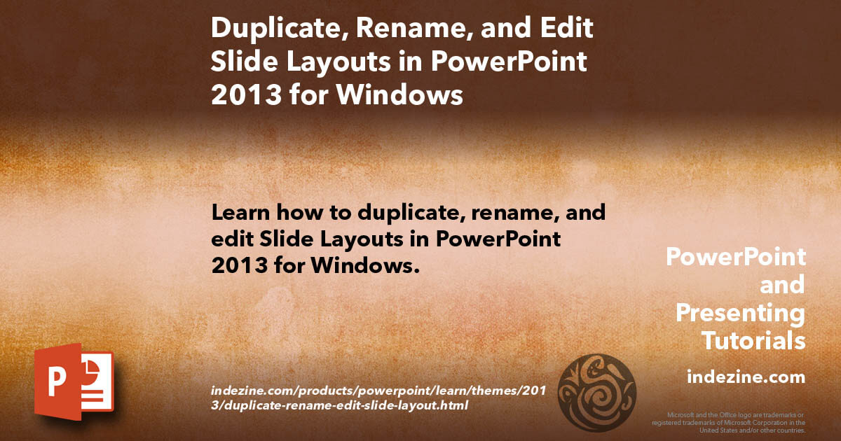 Duplicate, Rename, and Edit Slide Layouts in PowerPoint 2013 for Windows