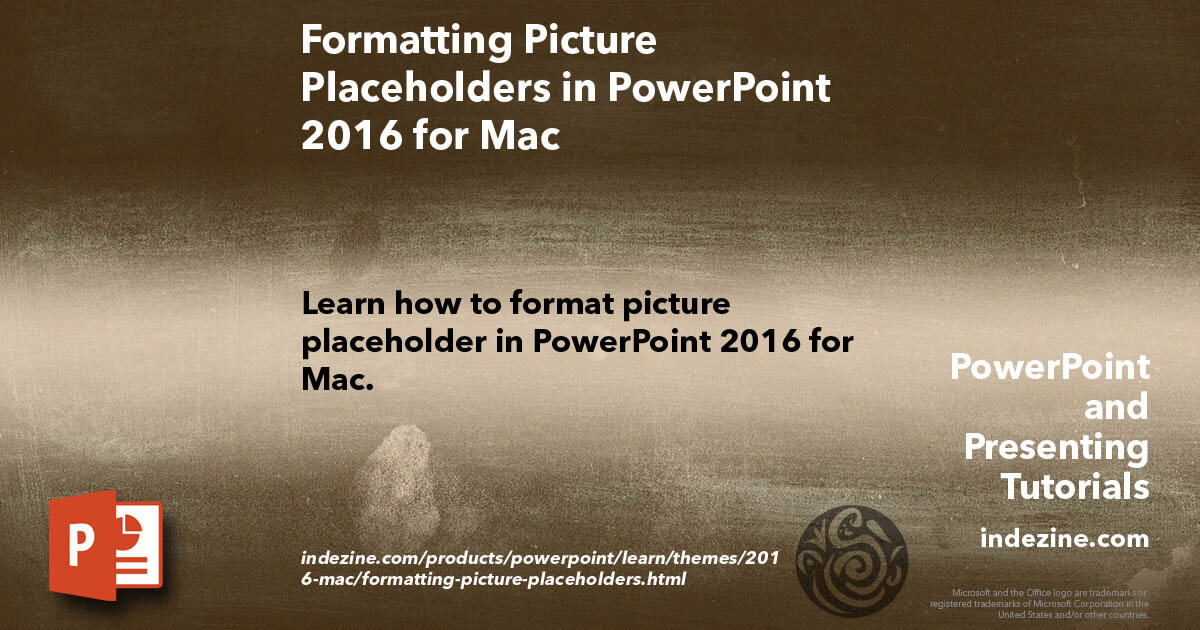 Formatting Picture Placeholders in PowerPoint 2016 for Mac