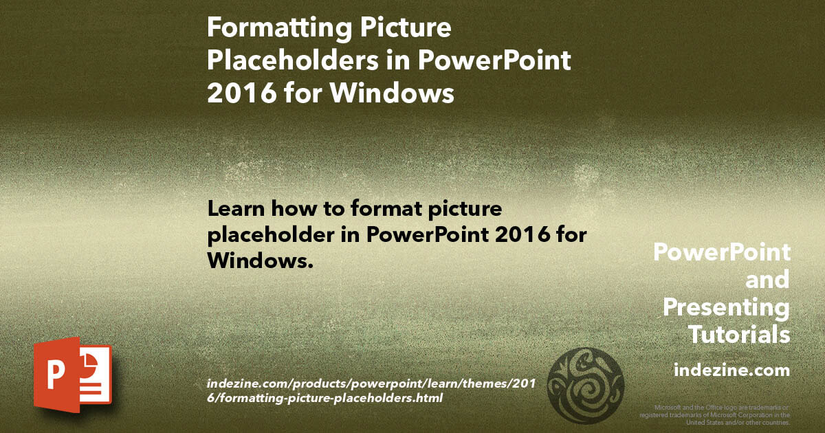 Formatting Picture Placeholders in PowerPoint 2016 for Windows