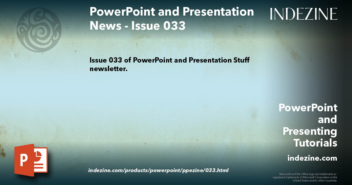 PowerPoint and Presentation News - Issue 033