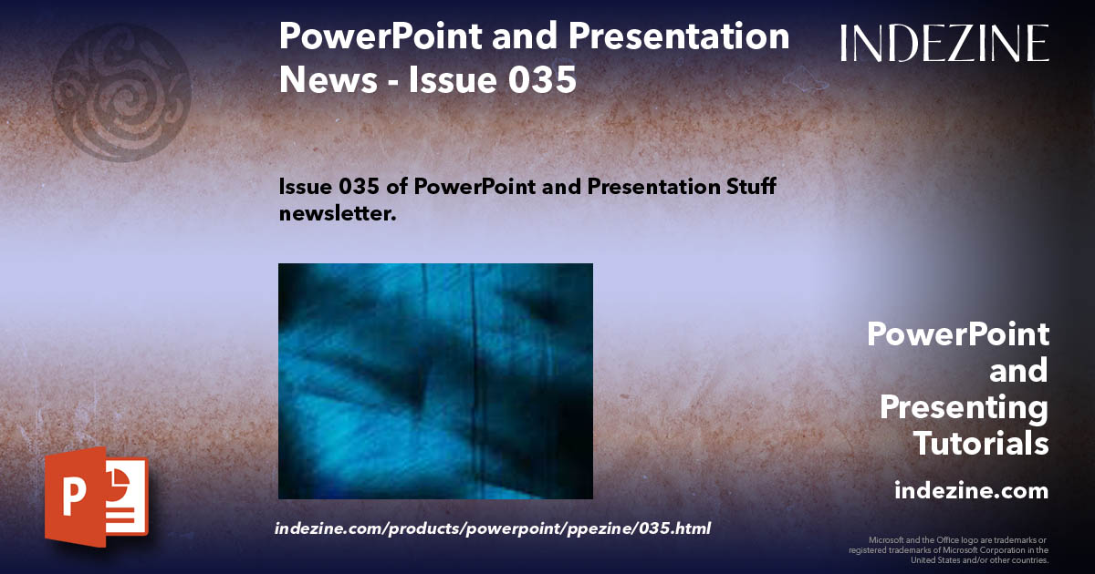 PowerPoint and Presentation News - Issue 035