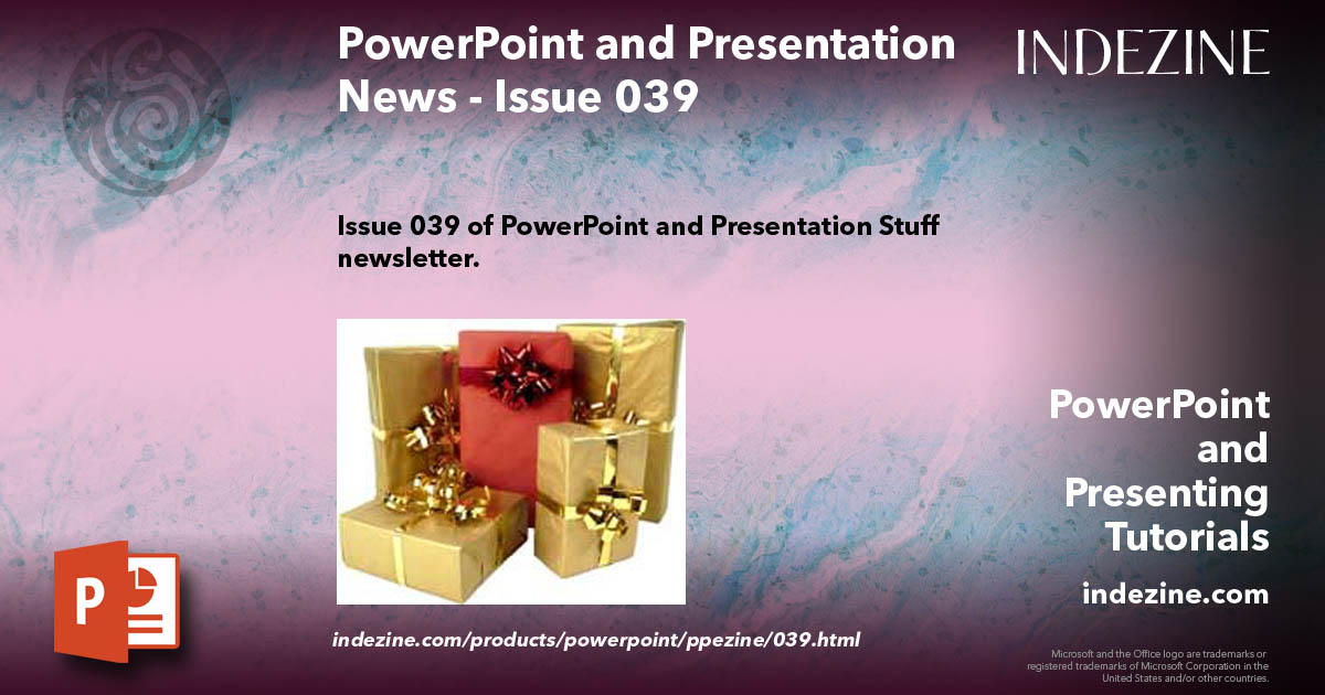 PowerPoint and Presentation News - Issue 039