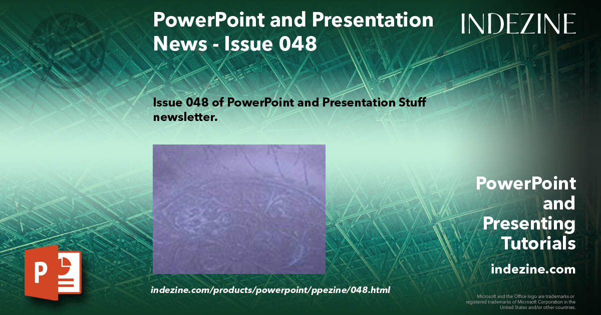 PowerPoint and Presentation News - Issue 048