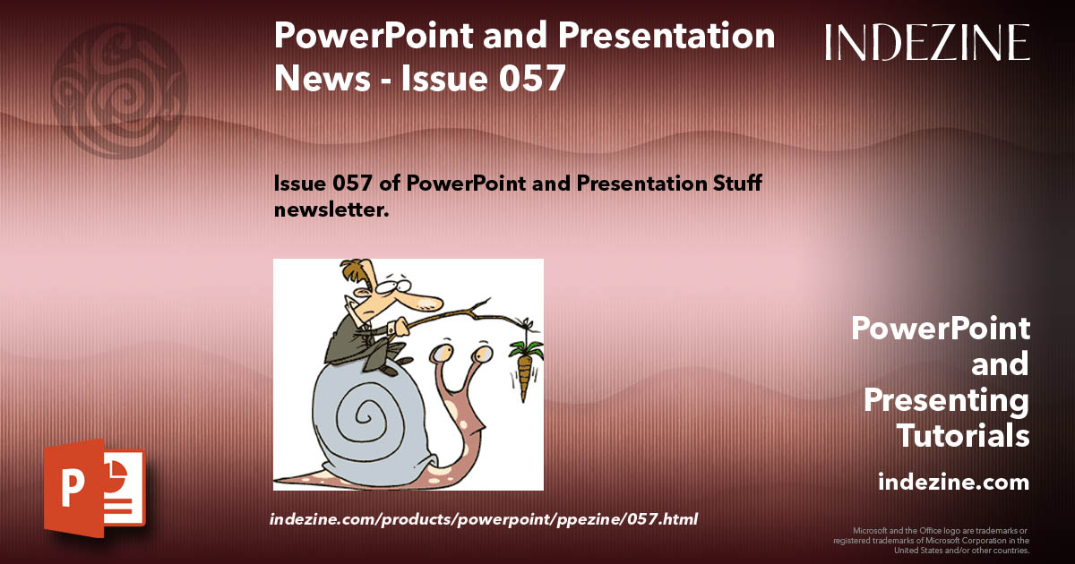 PowerPoint and Presentation News - Issue 057