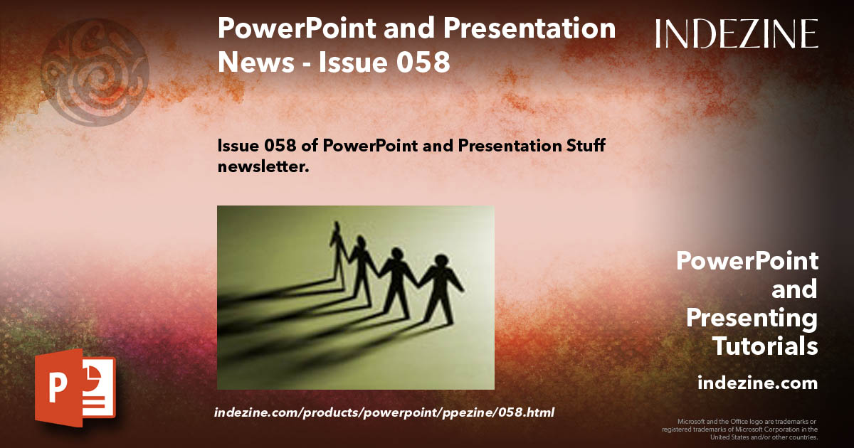 PowerPoint and Presentation News - Issue 058